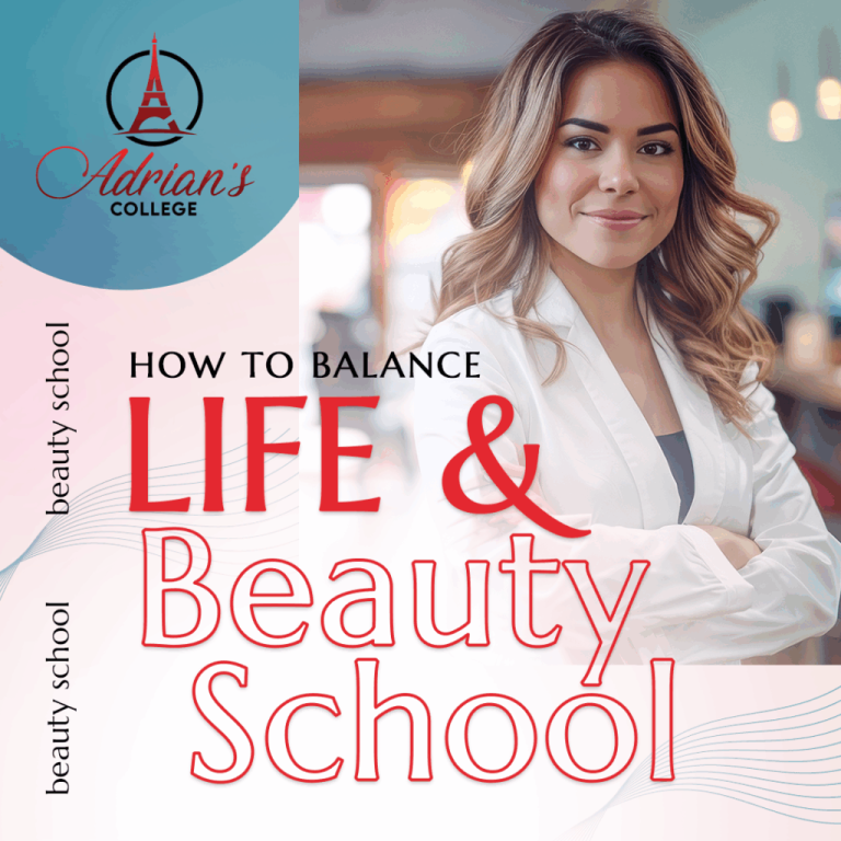 How to Balance Life and Beauty School | Adrian's College
